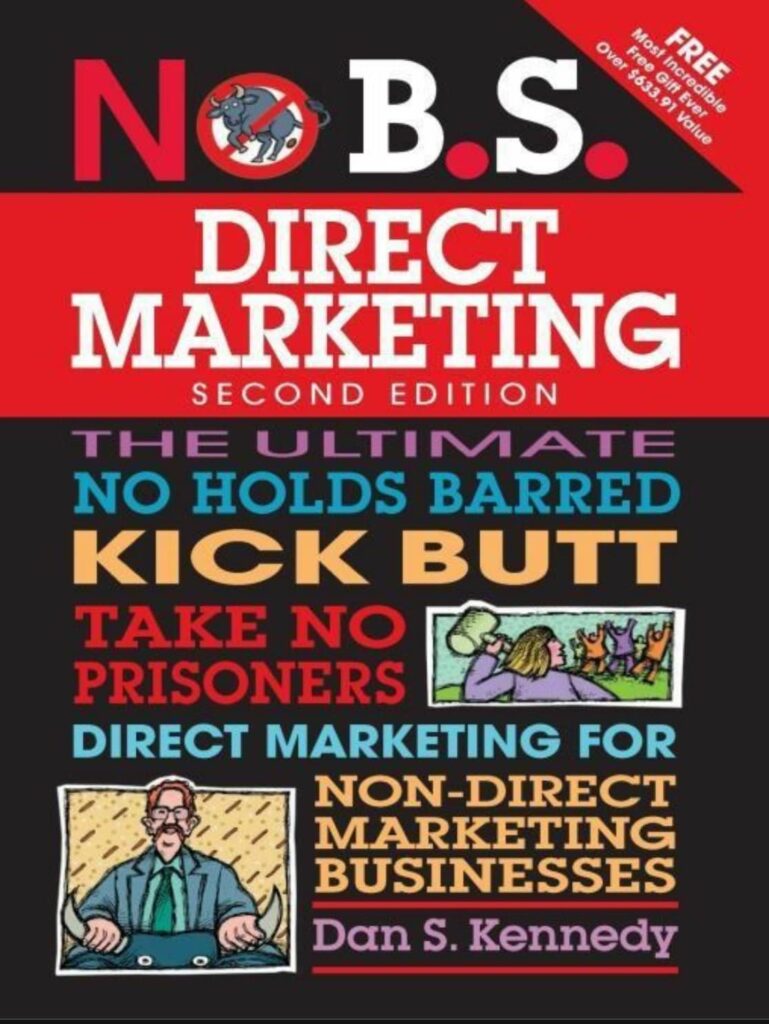 No BS Direct Marketing by Dan Kennedy: Summary / Notes